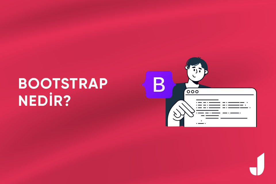 Bootstrap Nedir? Nasıl Kullanılır?